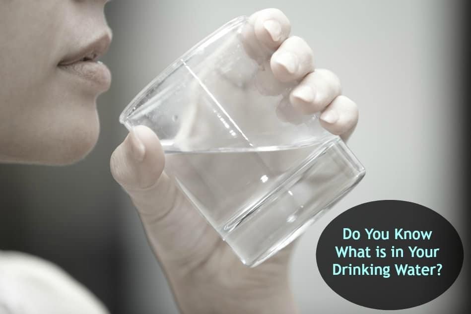 Do You know What's In Your Drinking Water?